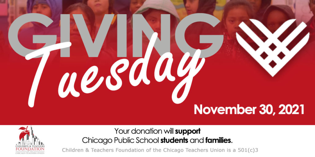CTUF Giving Tuesday 2021 - Chicago Teachers Union Foundation