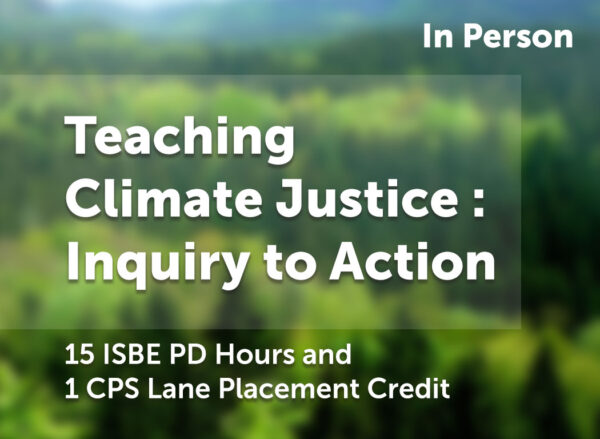 Climate Justice Education Project - Chicago Teachers Union Foundation